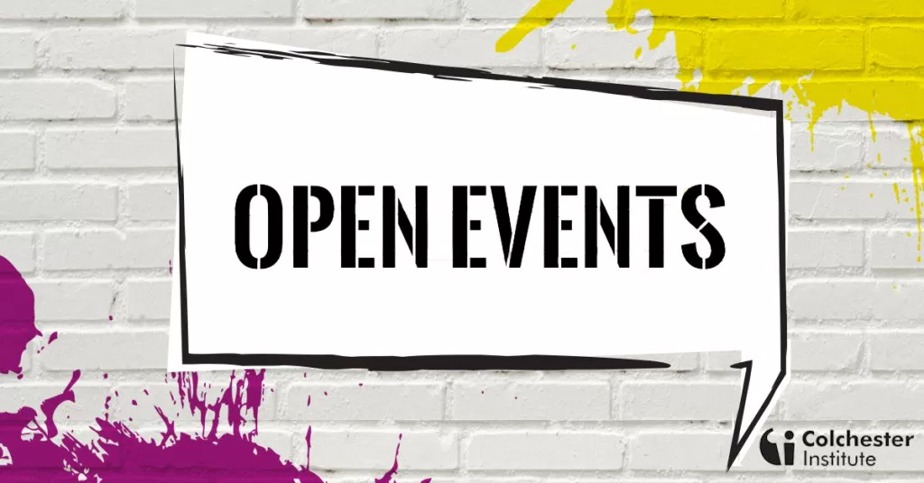 Open Events | Events | Open Days & Evenings - Colchester Institute