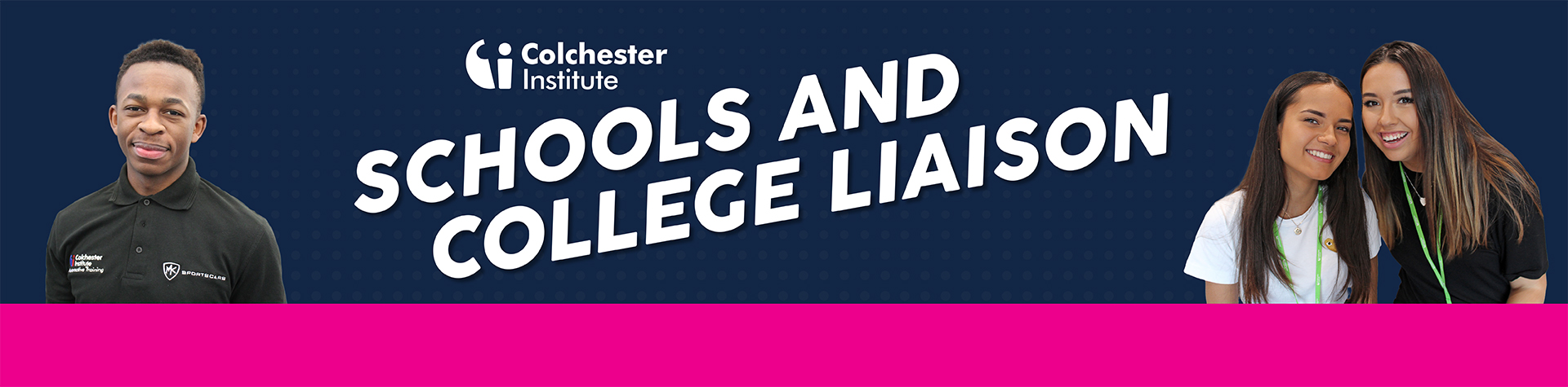 School and College Liaison - Colchester Institute